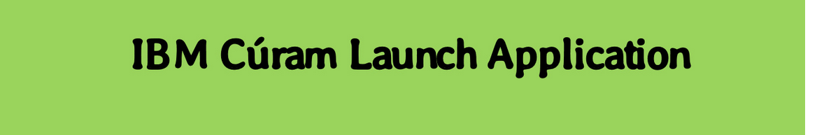IBM Cúram Launch Application – Knowledgewala