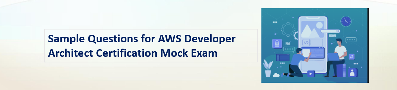 Amazon AWS Certified Developer Associate Exam Part 1 – Knowledgewala